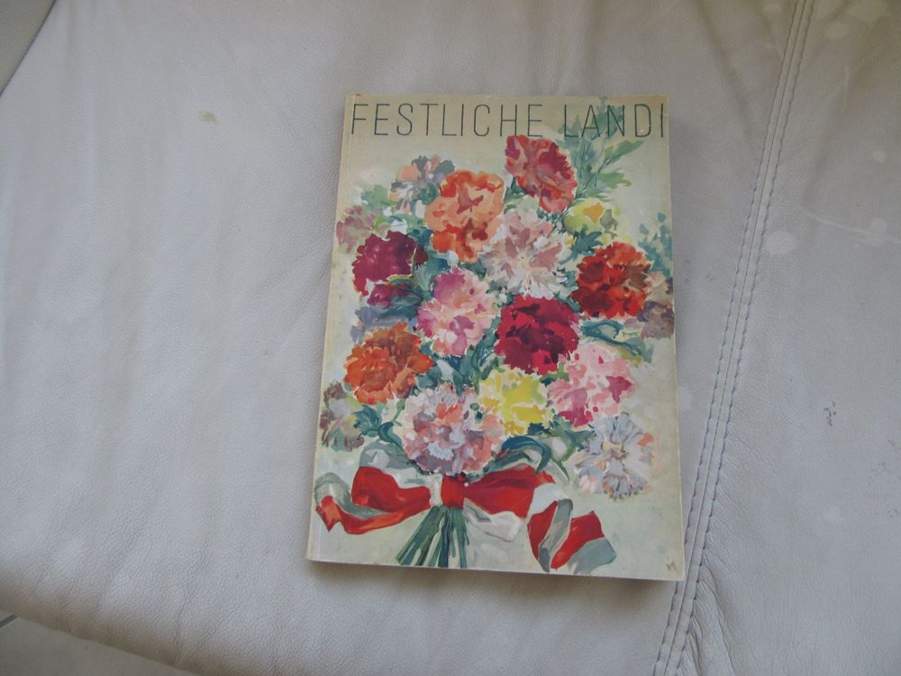 Festliche Landi, Herausgeber Julius Wagner (Gebraucht) in Mels für CHF ...