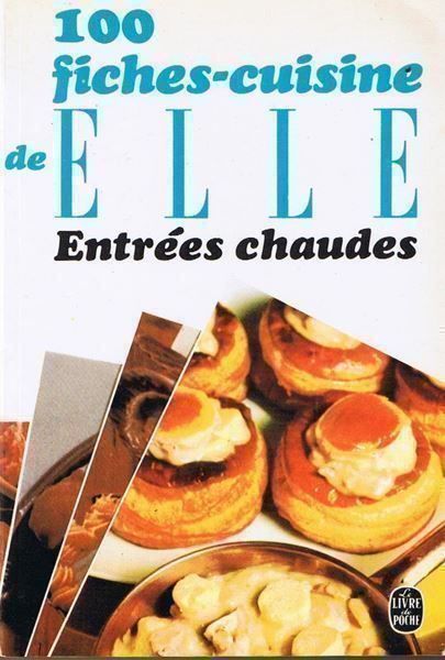 Recettes ELLE Entrées Chaudes 100 recettes | Kaufen auf Ricardo