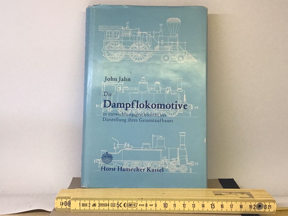 Dampflokomotive, Geschichte und Aufbau, John Jahn Nachdruck (Gebraucht ...