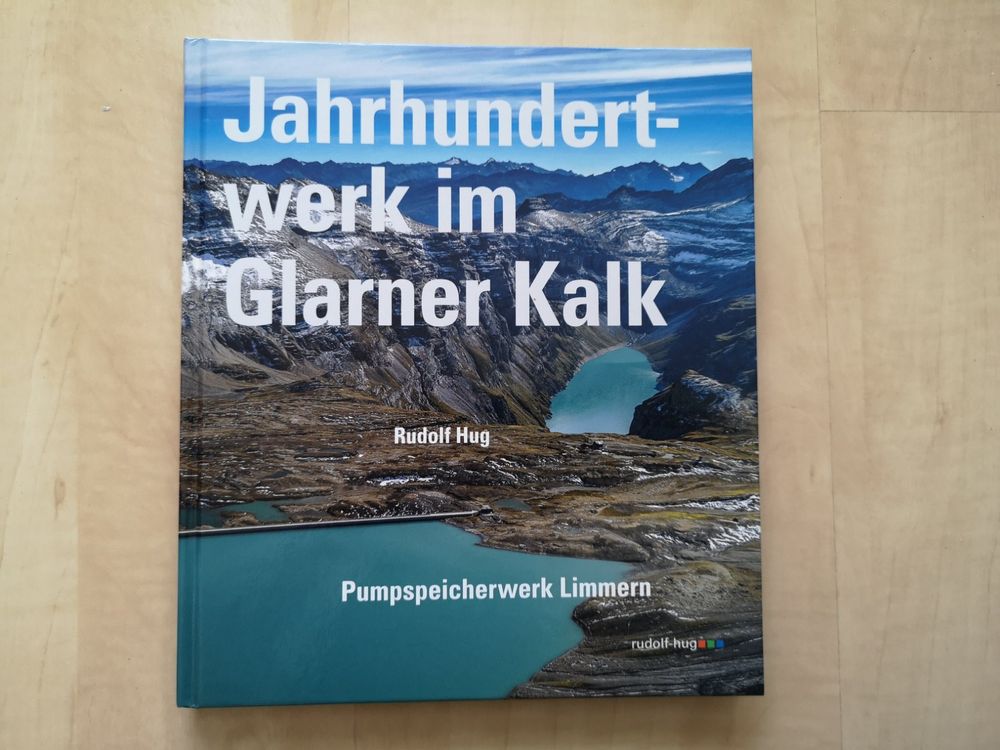Jahrhundertwerk im Glarner Kalk - Pumpspeicherwerk Limmern (Gebraucht ...