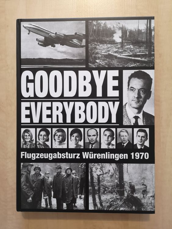 GOODBYE EVERYBODY - Flugzeugabsturz Würenlingen 1970 | Kaufen auf Ricardo