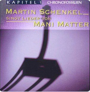 Kapitel 1 – Chronofossilien - Martin Schenkel Singt Lieder.. (Gebraucht ...