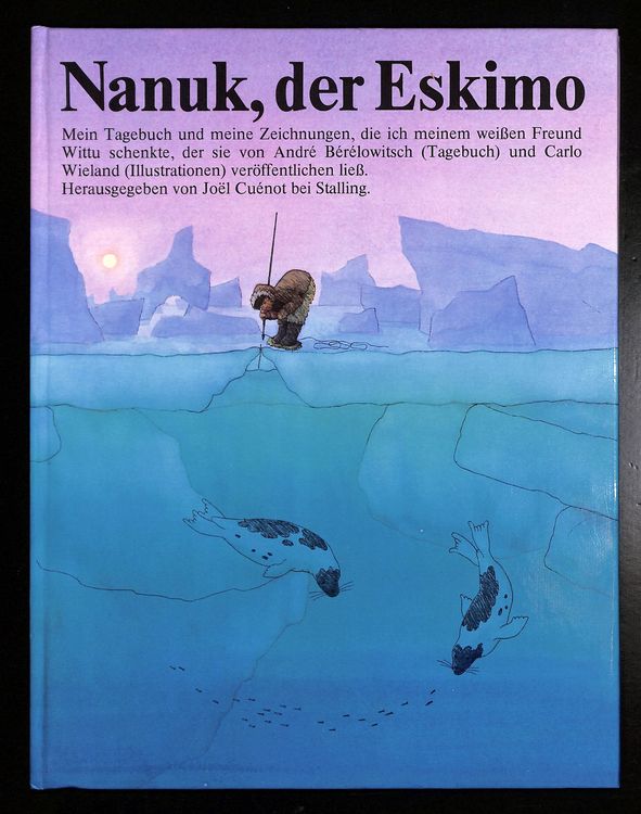 NANUK, DER ESKIMO André Bérélowitsch Carlo Wieland UNGELESEN (Neu ...