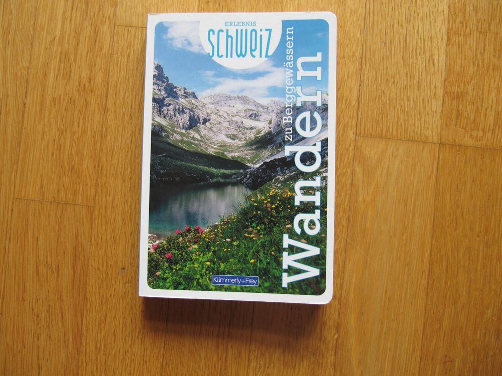 Wandern zu Berggewässern / Erlebnis Schweiz | Kaufen auf Ricardo