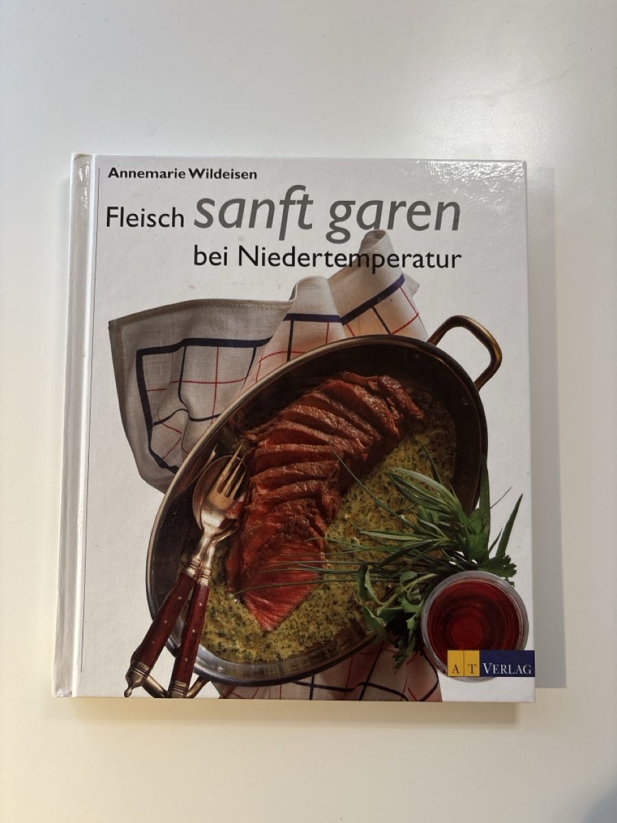 Kochbuch: Fleisch sanft garen bei Niedertemperatur – Top! (Gebraucht ...