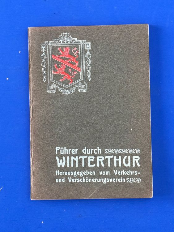 Führer durch Winterthur. ca 1910. mit Stadtplan 1:10'000 (Gebraucht) in Adliswil für CHF 16 ...