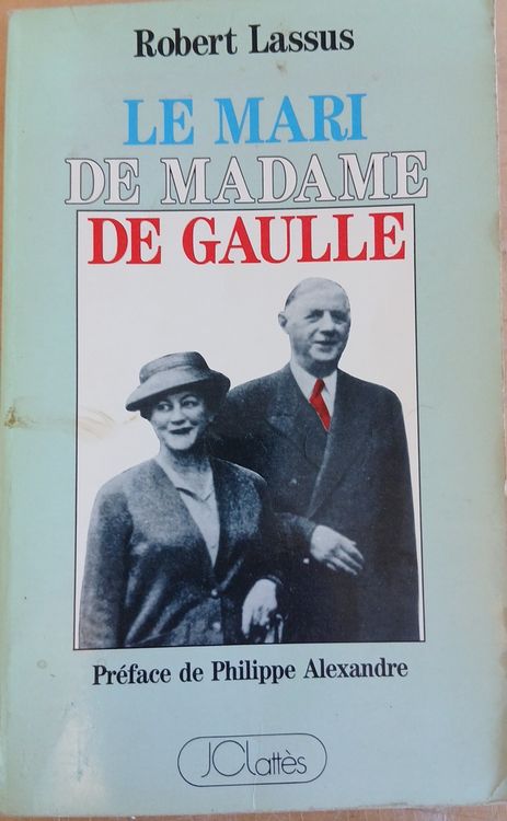Livre: Le Mari de Madame de Gaulle par Robert Lassus (D'occasion) à ...