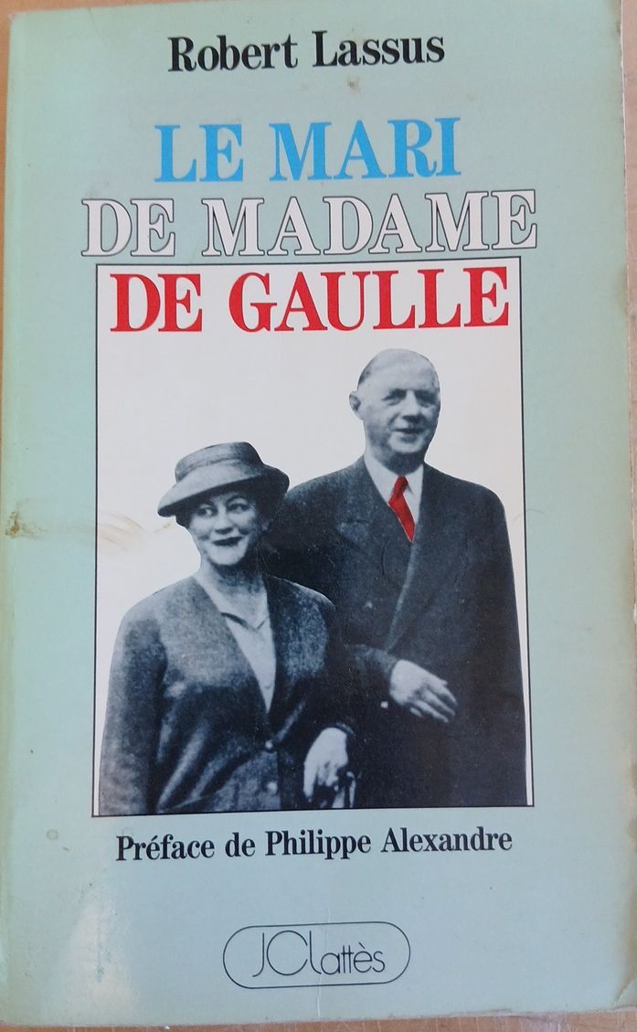 Livre: Le Mari de Madame de Gaulle par Robert Lassus (D'occasion) à ...