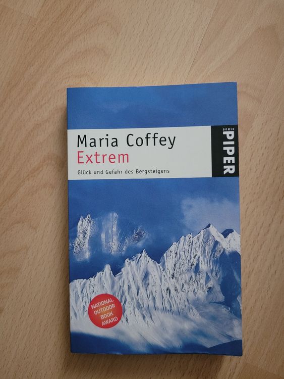 Maria Coffey - Extrem: Glück und Gefahr des Bergsteigens (Gebraucht) in ...