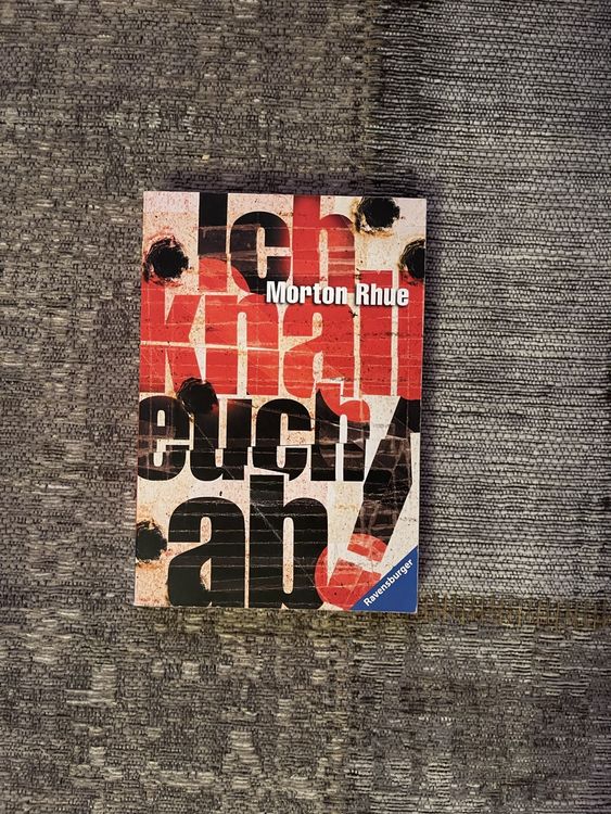 Ich knall euch ab von Morton Rhue (Gebraucht) in Kreuzlingen für CHF 4 ...