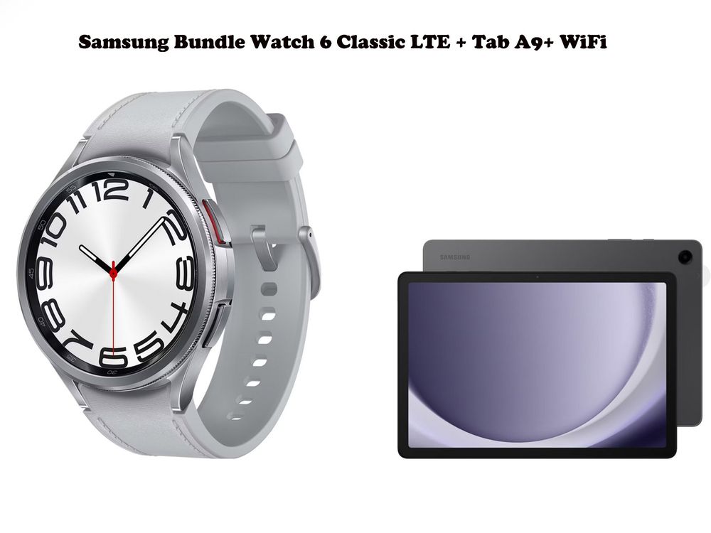 Samsung Bundle Watch 6 Classic LTE + Tab A9+ WiFi (Neu und ...