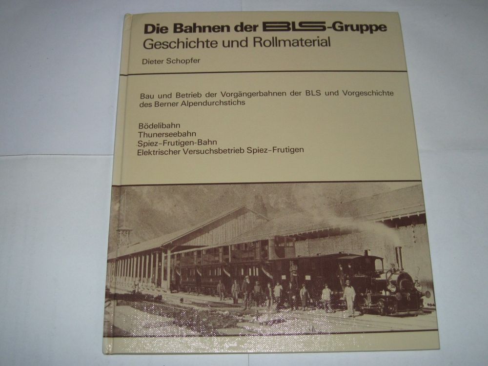 Die Bahnen der BLS Gruppe Geschichte und Rollmaterial (Gebraucht) in ...