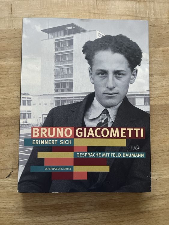 Bruno Giacometti erinnert sich Gespräche mit Felix Baumann (Gebraucht ...