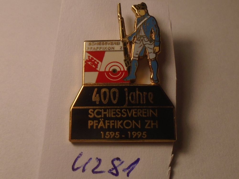 1 Schiessverein Pfäffikon ZH - 400 Jahre Jubiläums-Pin (U281 (Gebraucht ...