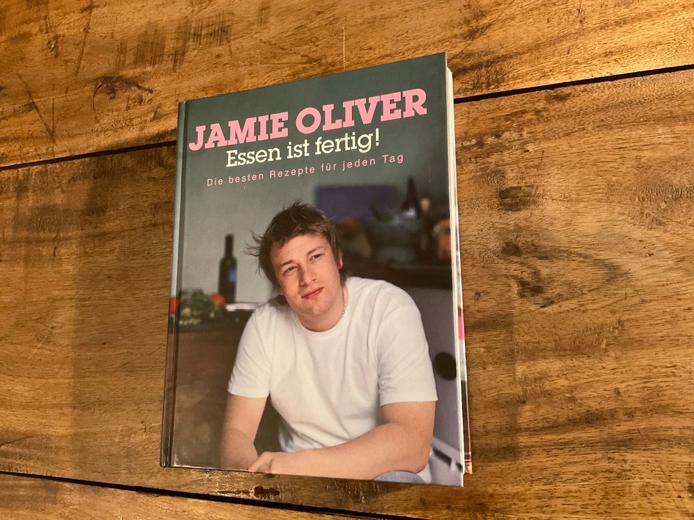 Jamie Oliver, Essen ist fertig! Die besten Rezepte für jeden (Gebraucht ...