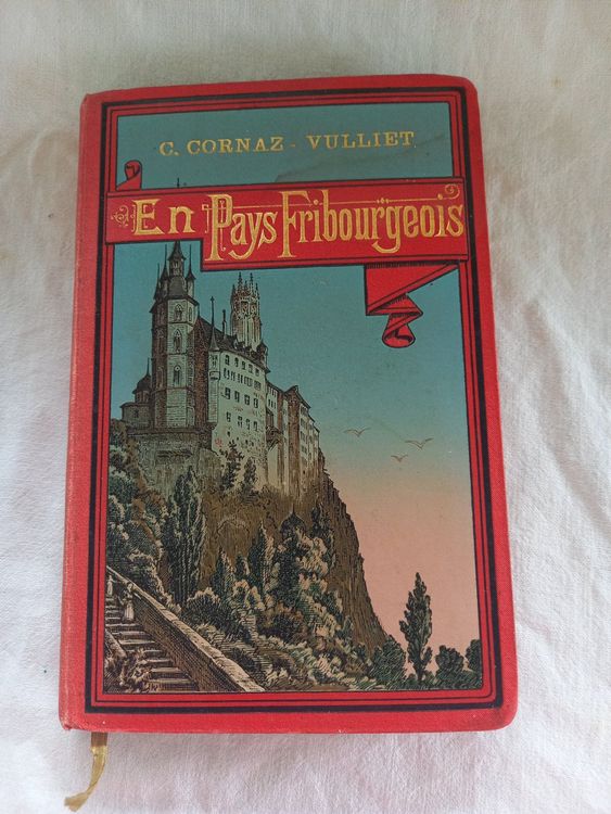 En Pays Fribourgeois par C. Cornaz-Vulliet (Gebraucht) in Rossens FR ...