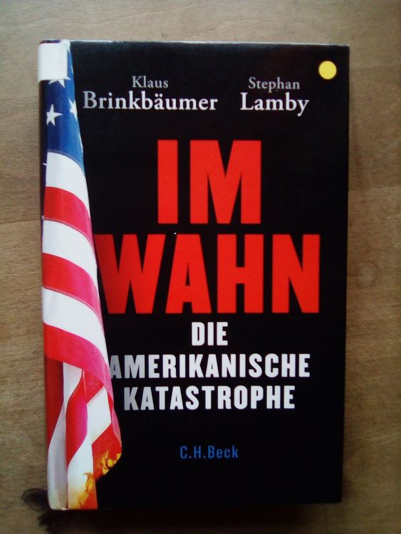 DIE AMERIKANISCHE KATASTROPHE. Im Wahn von Stephan Lamby (Gebraucht) in ...