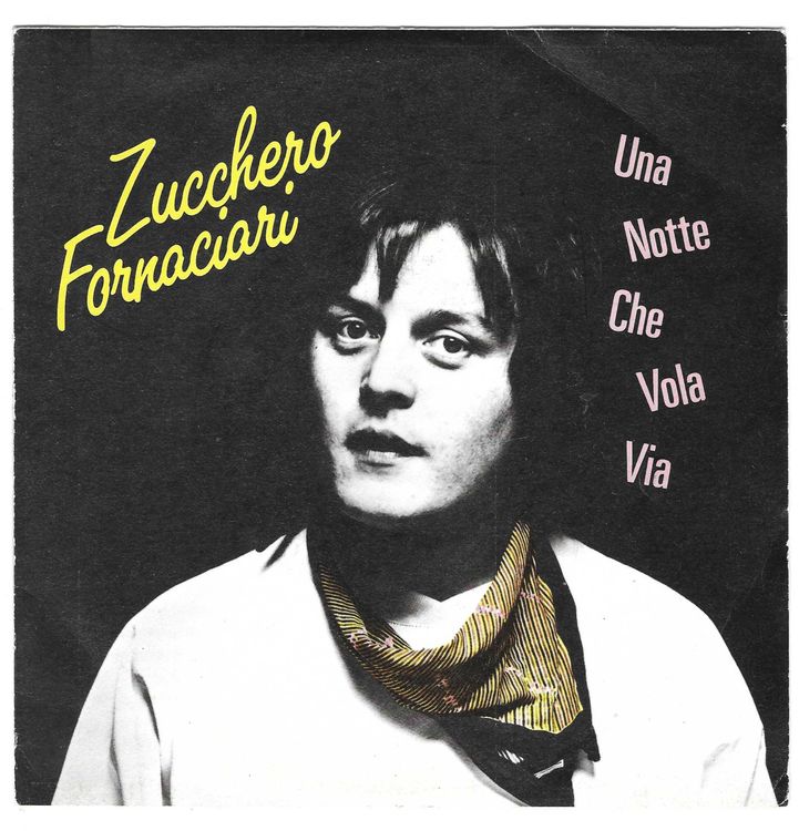 ZUCCHERO FORNACIARI - UNA NOTTE CHE VOLA VIA + CANTO TE (Usato) a Bex ...