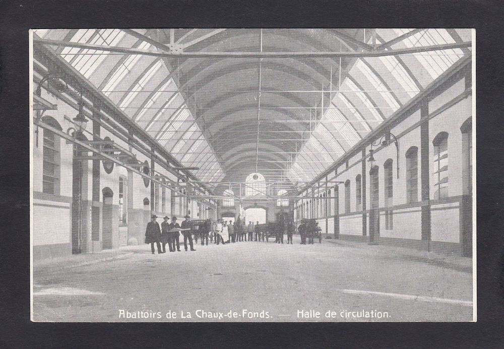 LA CHAUX-DE-FONDS, Abattoirs, Halle de Circulation, 1933 (Gebraucht) in Wikon für CHF 6 – mit ...