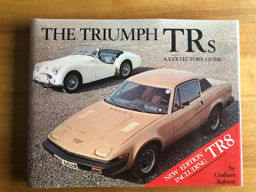 Triumph - The Triumph TRs - Graham Robson TR6 TR7 & TR8 (Gebraucht) in Bassersdorf für CHF 26.9 ...