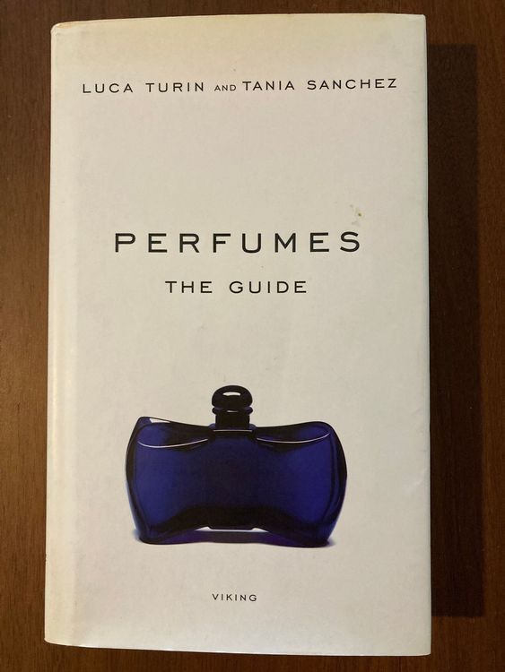 Perfumes, The Guide by Luca Turin and Tania Sanchez | Kaufen auf Ricardo