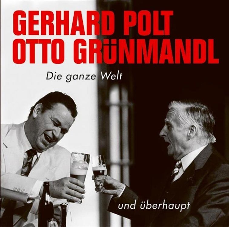 G. Polt O. Grünmandl – Die ganze Welt und überhaupt, CD, D13 (Gebraucht ...