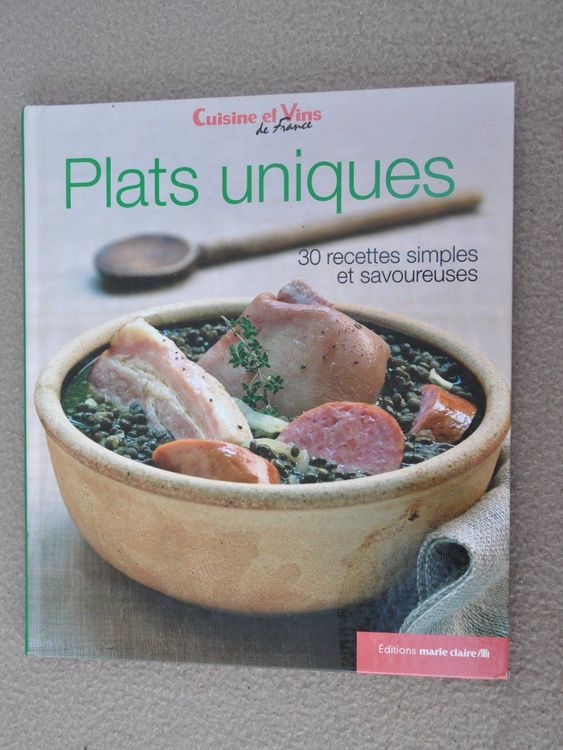 Plats uniques - 30 recettes simples et savoureuses (Gebraucht) in Fully ...