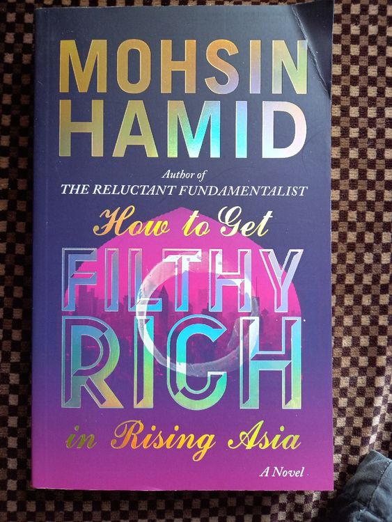 How to get Filthy Rich in Rising Asia by Moshin Hamid (Gebraucht) in Ebikon für CHF 1 – mit ...
