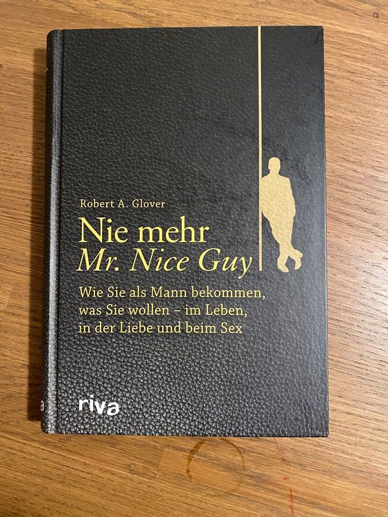 Robert A. Glover: Nie mehr Mr. Nice Guy | Kaufen auf Ricardo