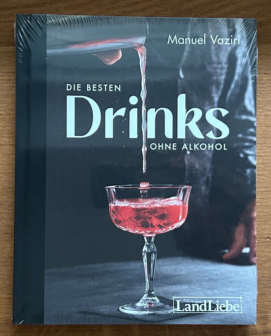DAS GENUSSBUCH! «Die besten Drinks ohne Alkohol» (Neu und ...