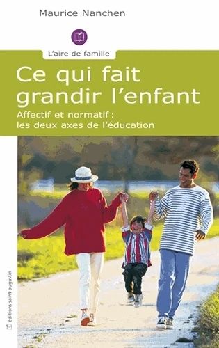 Ce Qui Fait Grandir L'Enfant Affectif Et Normatif Les Deux A | Kaufen ...
