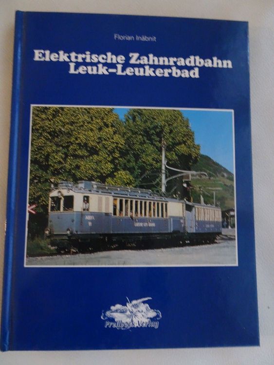 Elektrische Zahnradbahn Leuk-Leukerbad (Gebraucht) in nunningen für CHF 16 – mit Lieferung auf ...