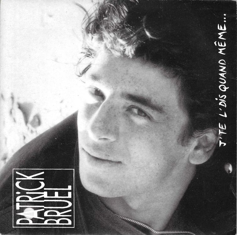 Patrick Bruel - J'te le dis quand même... (Gebraucht) in Savagnier für ...