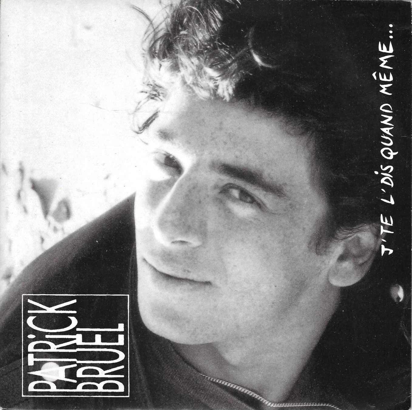 Patrick Bruel - J'te le dis quand même... (Gebraucht) in Savagnier für ...