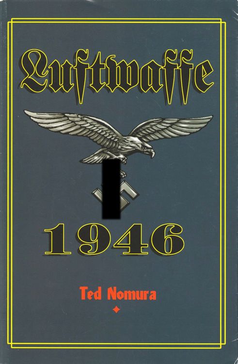 LUFTWAFFE 1946 Kompendium 01 – 400 Seiten - ANTARCTIC PRESS (Gebraucht ...