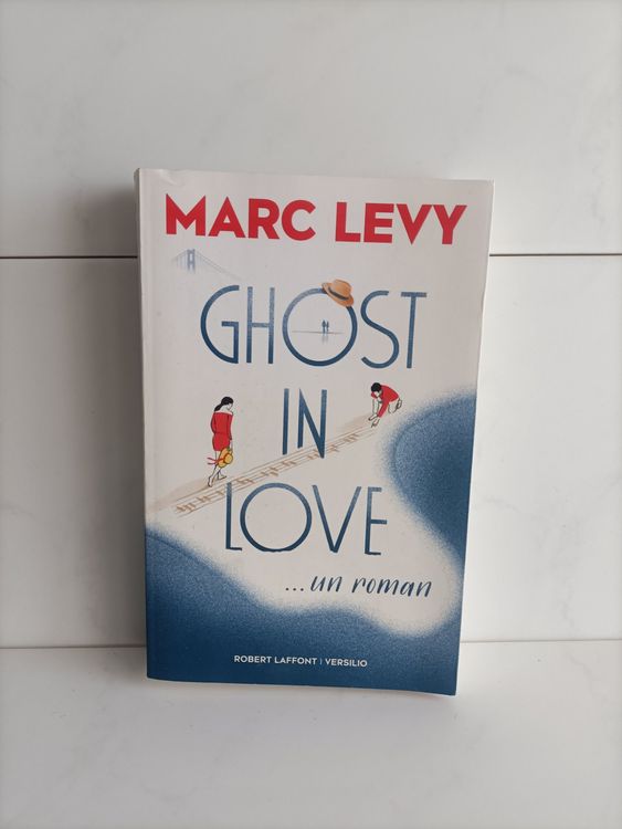 Ghost in love / Marc Levy / Robert Laffont – Versilio 2019 ( | Kaufen auf Ricardo