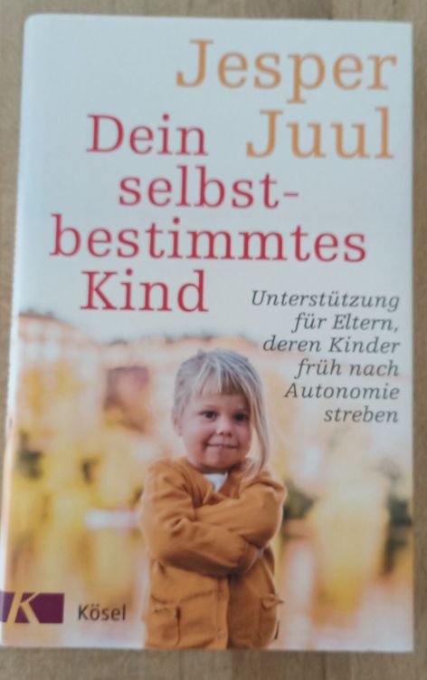 Jesper Juul: Dein selbstbestimmtes Kind - Erziehung | Kaufen auf Ricardo