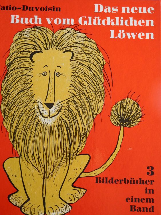 Das neue Buch vom glücklichen Löwen, Louise Fatio, 1970/72 (Neu (gemäss ...