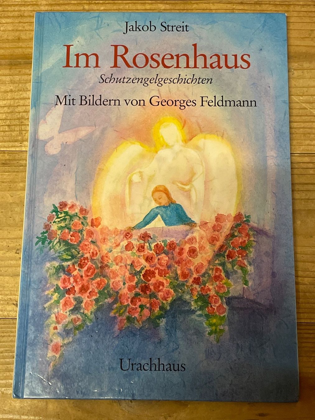 JAKOB STREIT - Im Rosenhaus: Schutzengelgeschichten (1999) (Gebraucht ...