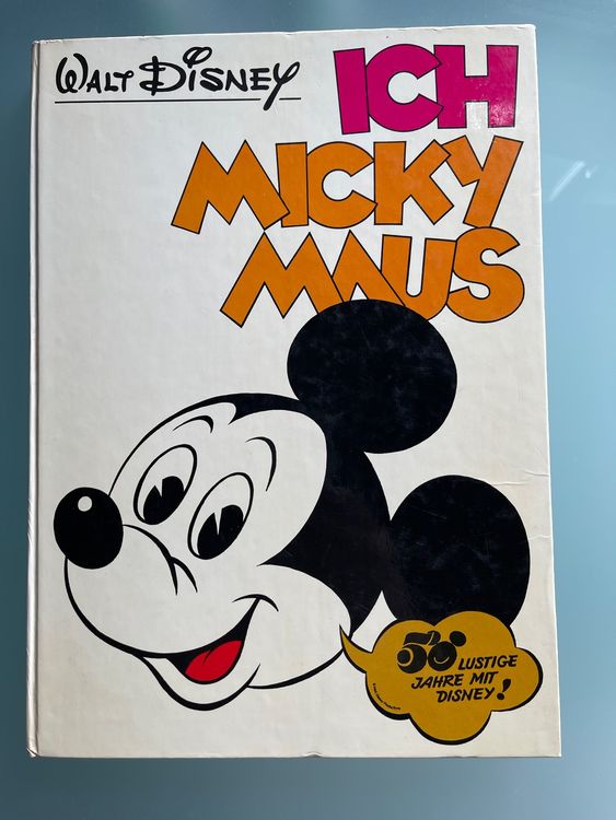 Ich Micky Maus - 55 lustige Jahre mit Disney! Buch | Kaufen auf Ricardo