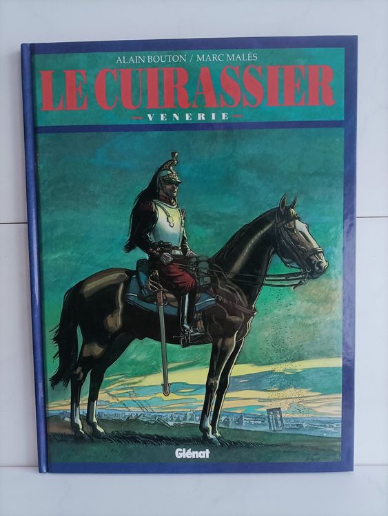 BD Le Cuirassier - Vénérie / Alain Bouton - Marc Malès / Glé | Kaufen ...