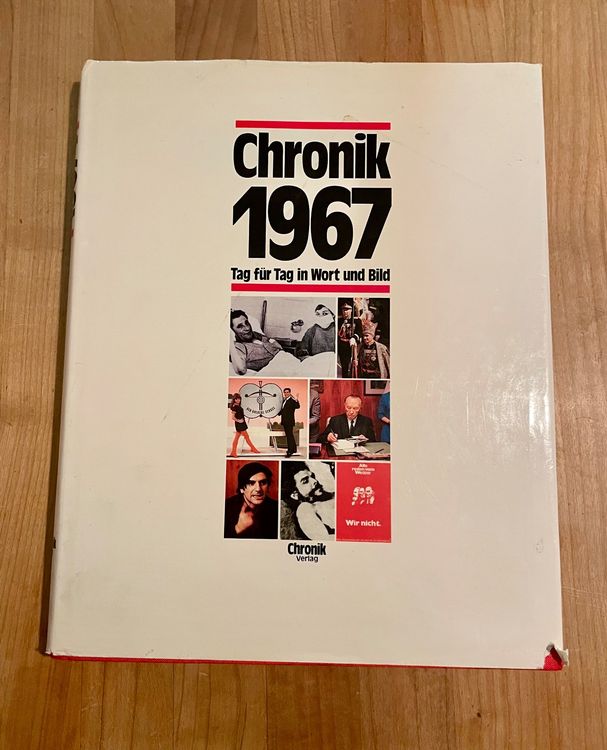 Chronik 1967 - Tag für Tag in Wort und Bild (Gebraucht) in Zürich für CHF 1 – mit Lieferung auf ...