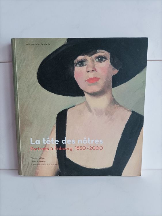 La tête des nôtres - Portraits à Fribourg 1850-2000 / Verena | Kaufen ...