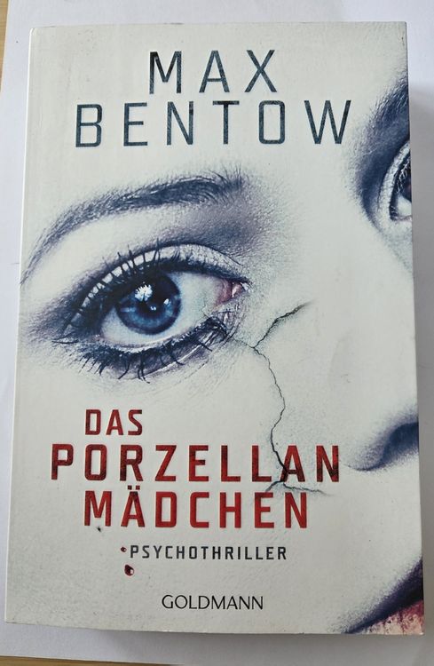 Max Bentow - Das Porzellanmädchen - Psychothriller! (Neu (gemäss ...
