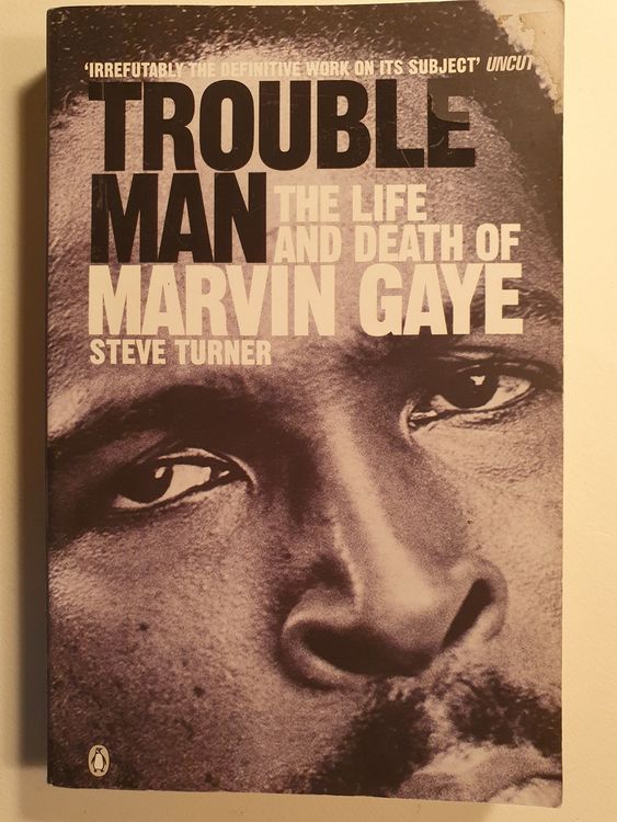 Trouble Man The Life And Death Of Marvin Gaye - Steve Turner (Gebraucht ...