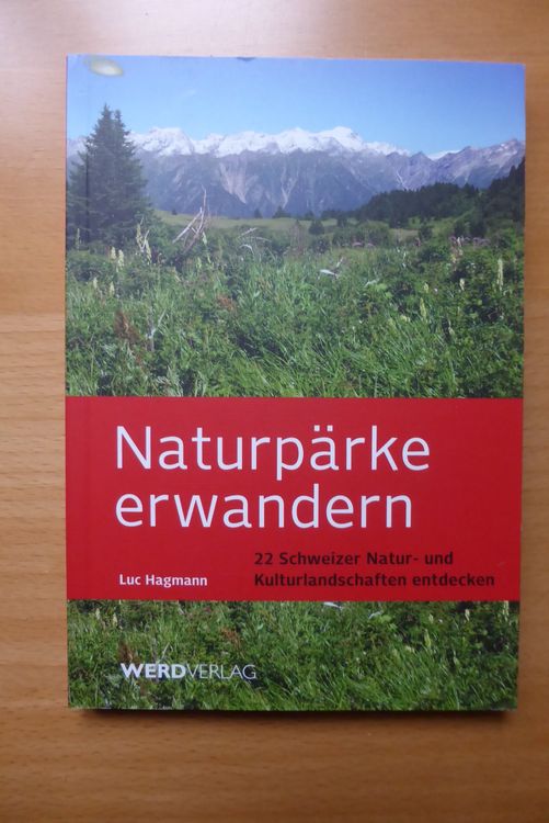 Wandern - 22 Naturpärke der Schweiz erwandern (Neu (gemäss Beschreibung)) in Brunnadern für CHF ...