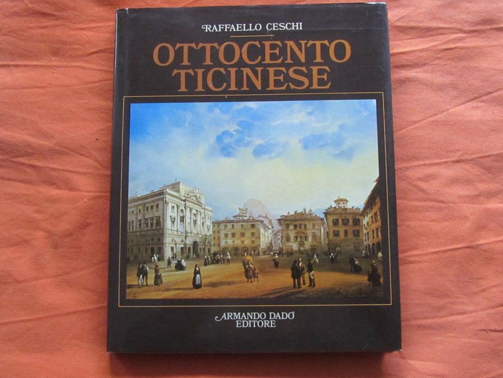 Ottocento Ticinese, Raffaello Ceschi (Gebraucht) in Locarno für CHF 22 ...