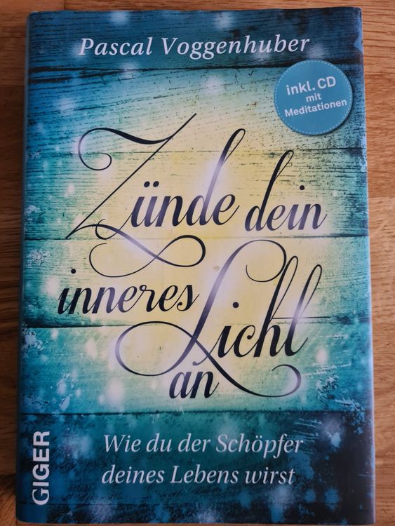 Pascal Voggenhuber/Zünde dein inneres Licht an (Gebraucht) in Mühlethurnen für CHF 5 – mit ...