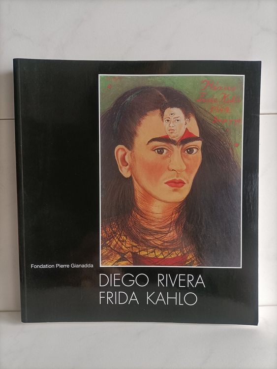 Diego Rivera – Frida Kahlo / Fondation Pierre Gianadda Marti | Acheter ...