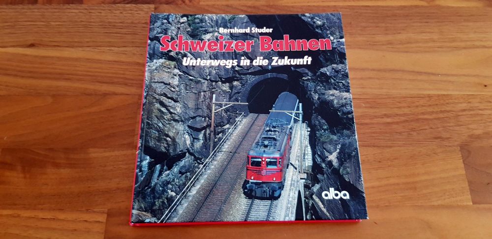 Schweizer Bahnen Unterwegs in die Zukunft (Gebraucht) in Birrwil für CHF 5 – mit Lieferung auf ...